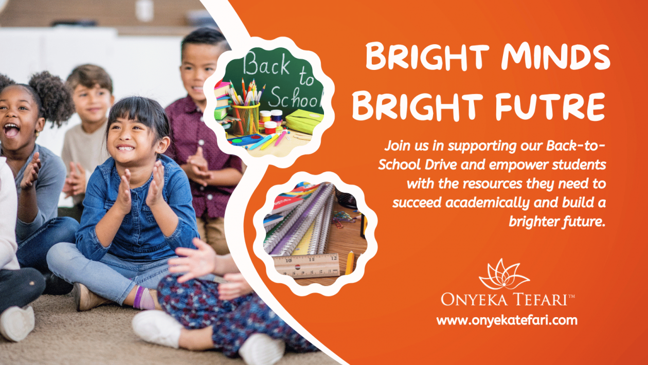 Bright Minds Bright Future: Back to School Initiative - Onyeka Tefari ...